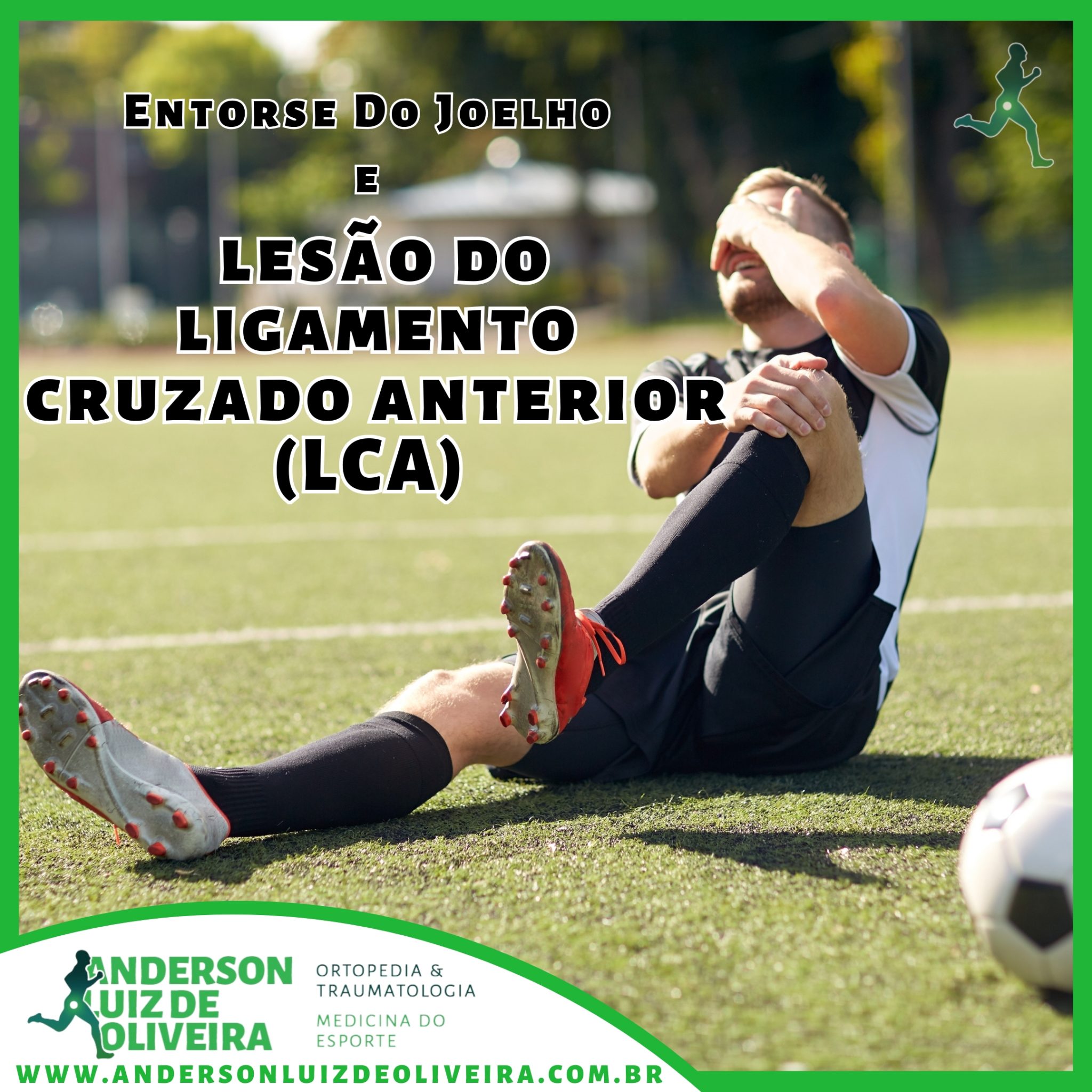 Lesão do Ligamento Cruzado Anterior (LCA) - Dr. Anderson Luiz de Oliveira